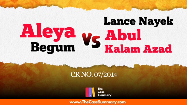 Aleya Begum v Lance Nayek Abul Kalam Azad (2015) [Case Summary]