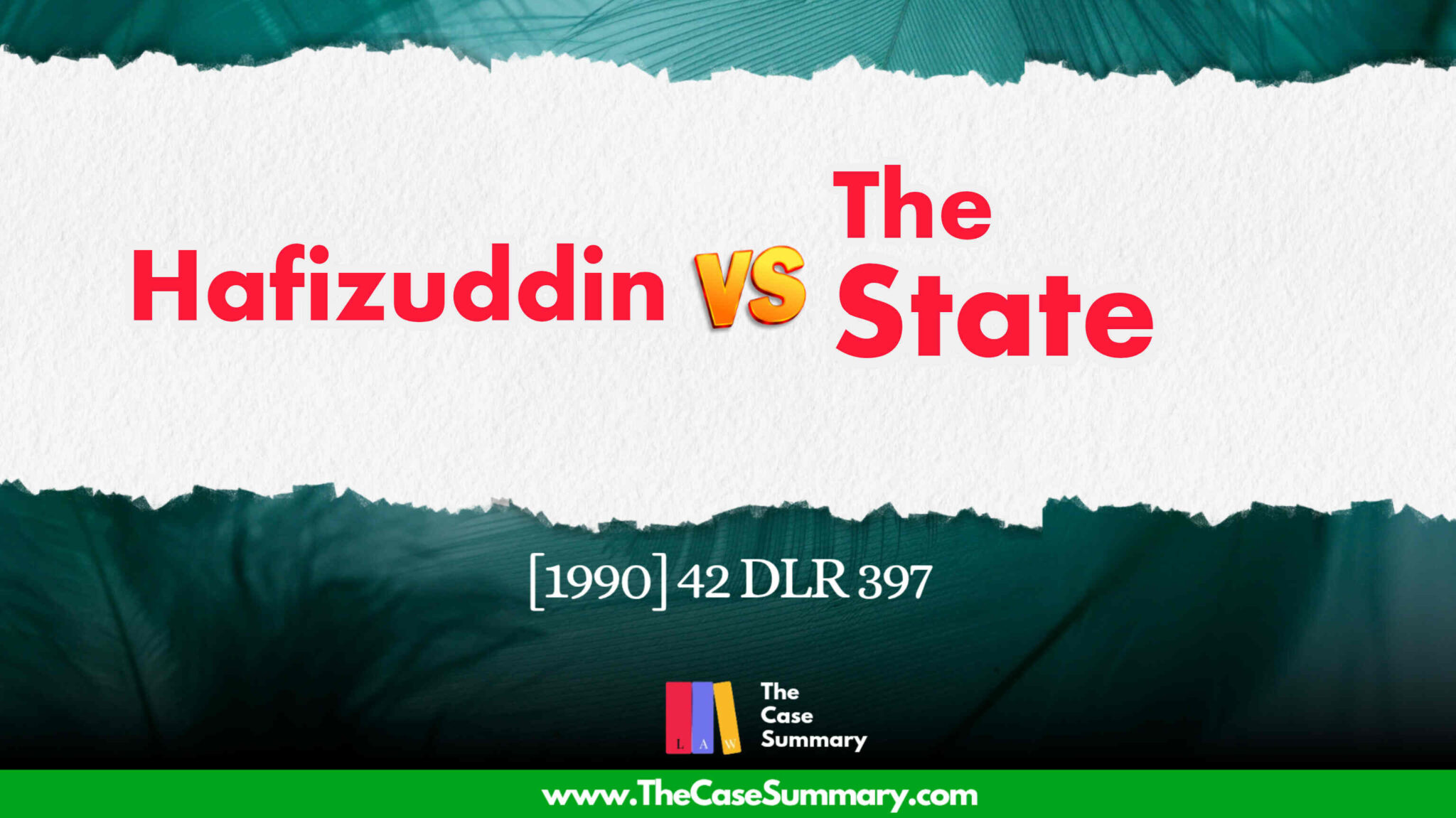 Hafizuddin v The State (1990) [Case Summary]