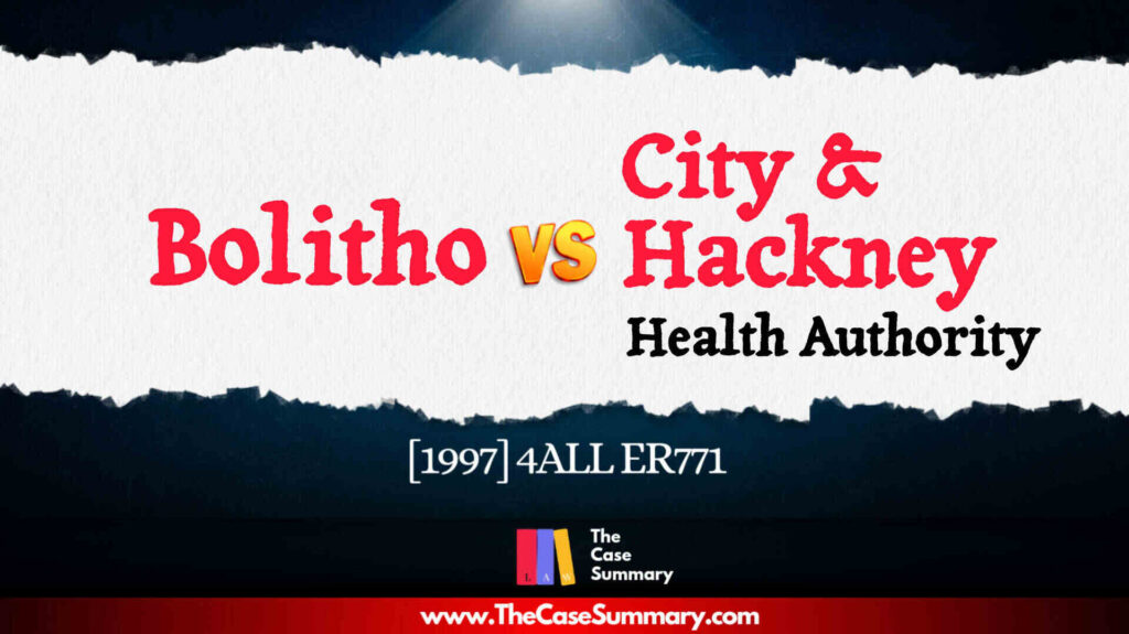 Bolitho v City and Hackney Health Authority (1997) | The Case Summary
